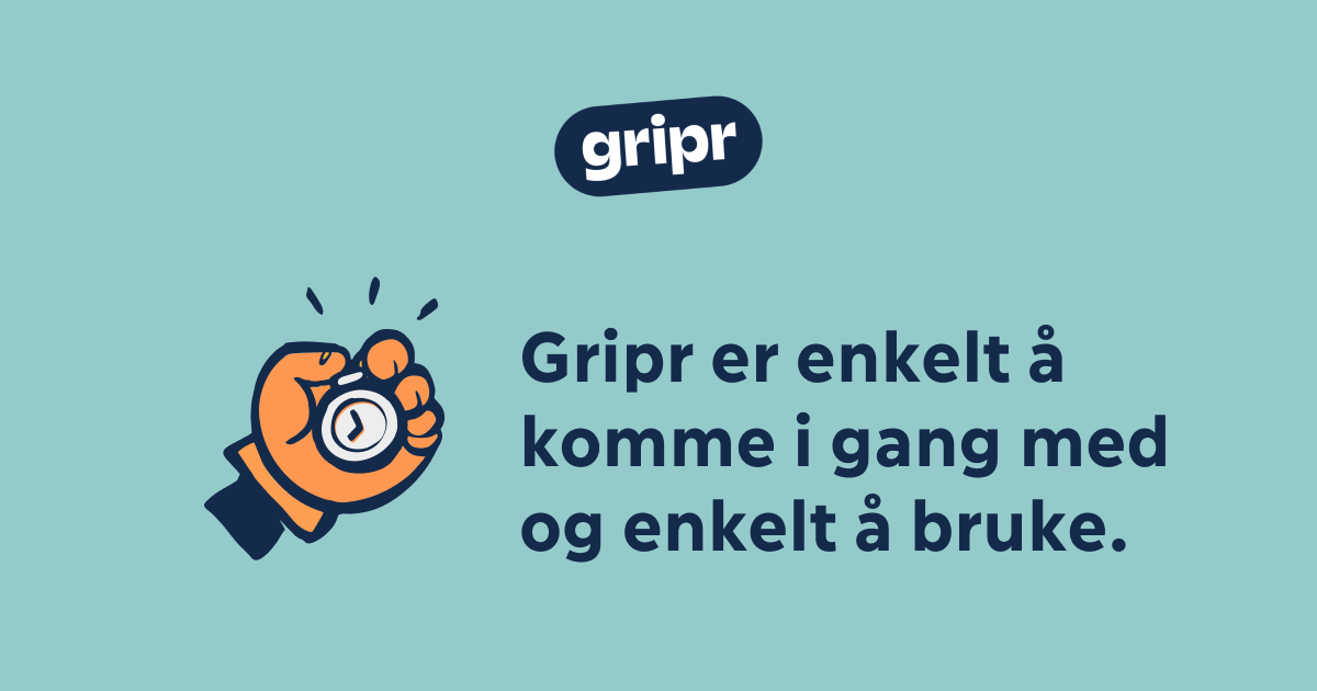 Gripr - Snakk med en gripr ekspert.